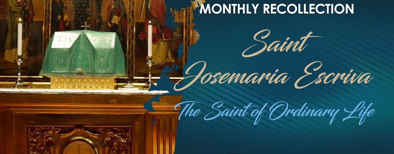 June Recollection – Meditation # 2 – St. Josemaria Escriva – The Saint ...